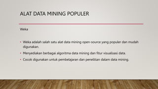 Pertemuan 4 Konsep Dasar Data Mining dan Algoritma.pptx