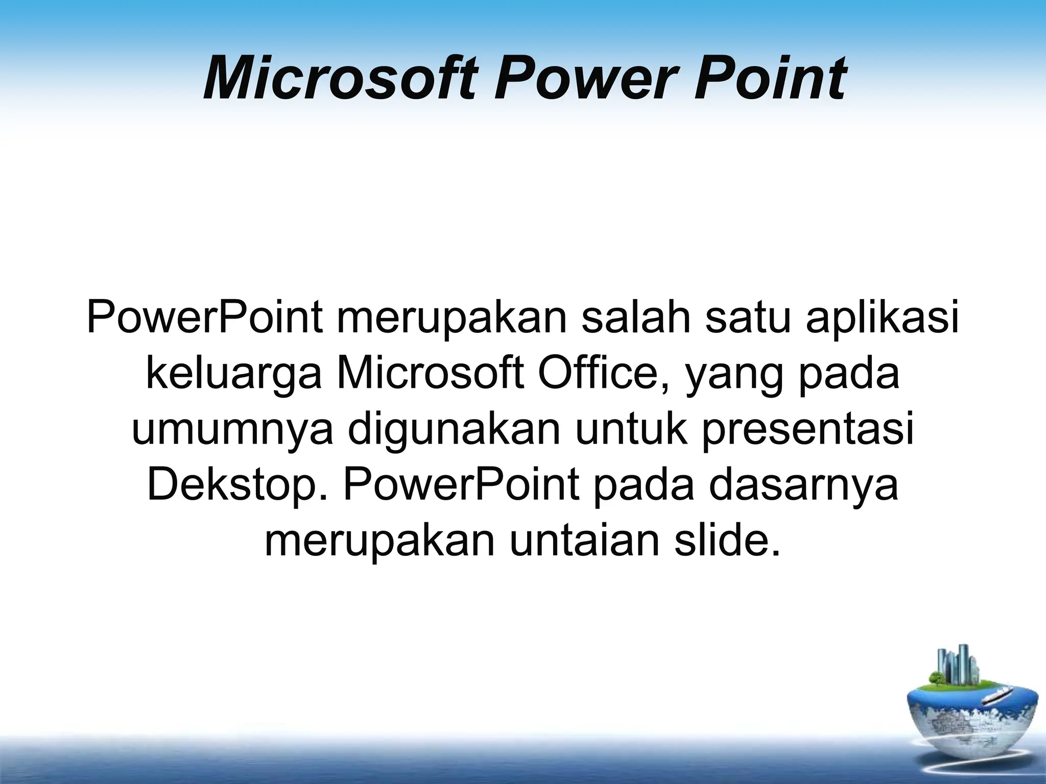 Pertemuan 4 Pengantar Aplikasi Komputer Microsoft Office | PPT