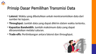 Pertemuan 4 Prinsip Pemilihan Transmisi Data .pptx