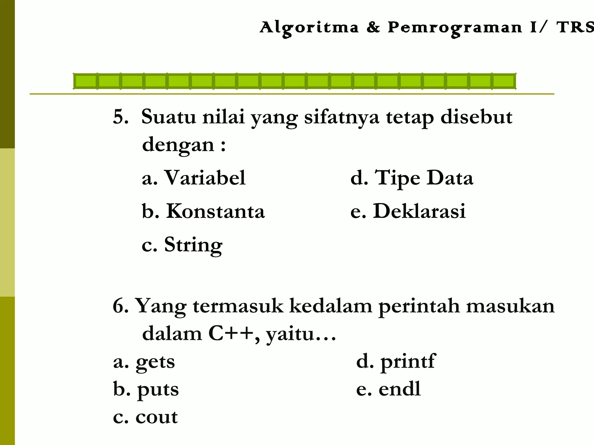 Pertemuan 5 : Algoritma & Pemrograman | PPT