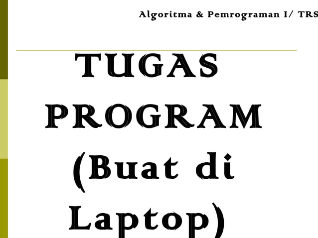 Pertemuan 5 : Algoritma & Pemrograman | PPT