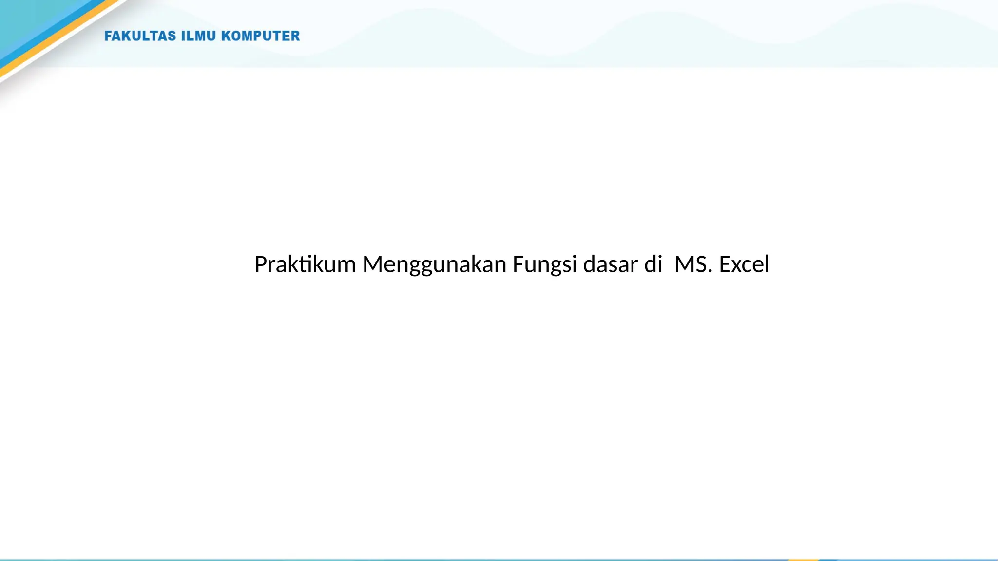 Pertemuan_5_-_Pengenalan_Excel_dan_fungsi_dasar_Ms.Excel_REV.pptx
