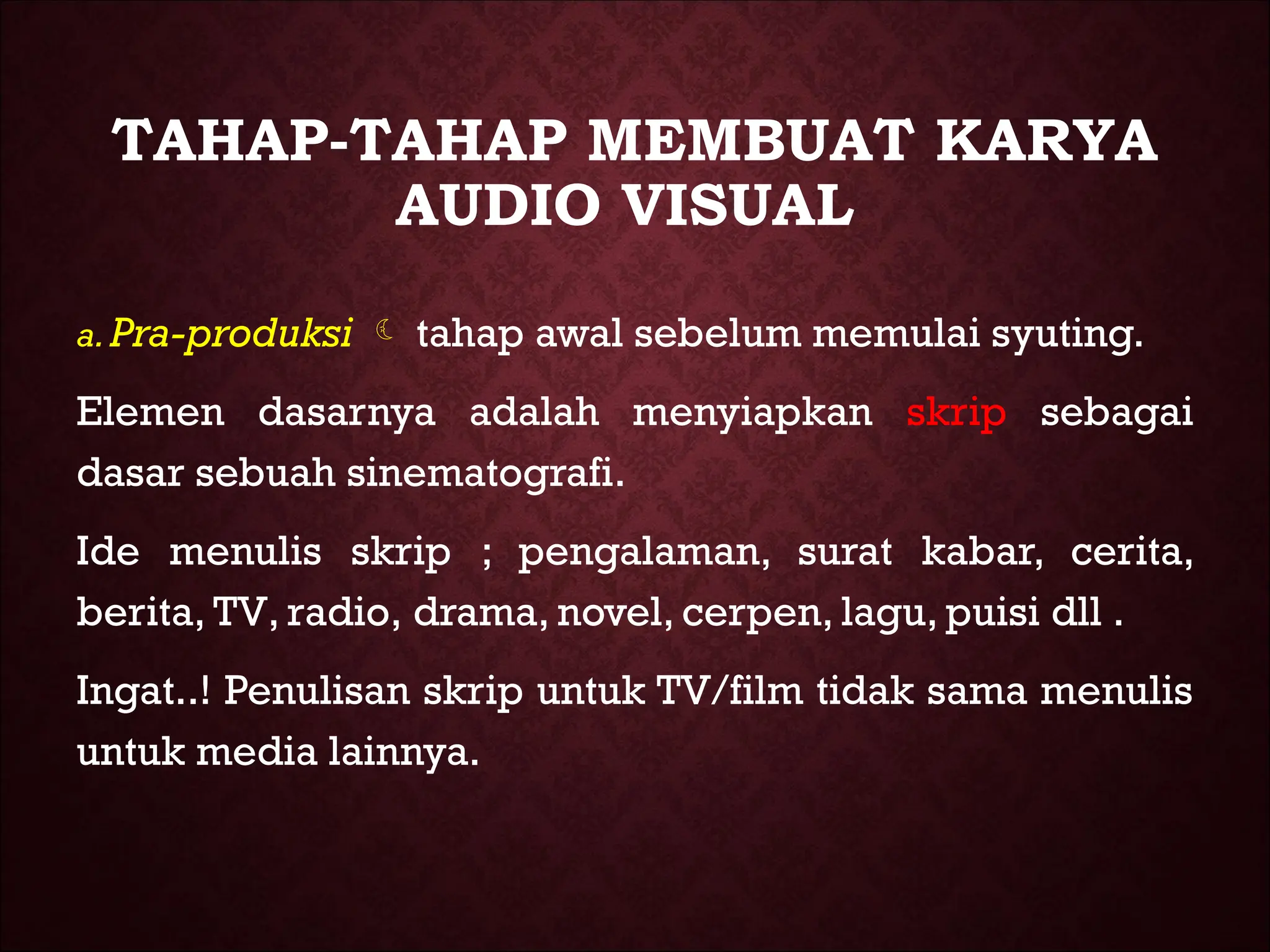 Teknik Membuat skript pada pertemuan 6 Buat script | PPTX