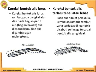 Pertemuan 7 - tata rias koreksi bentuk alis | PPTX