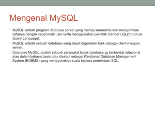 Materi Perkuliahan Pertemuan_Pengenalan_MySQL.ppt