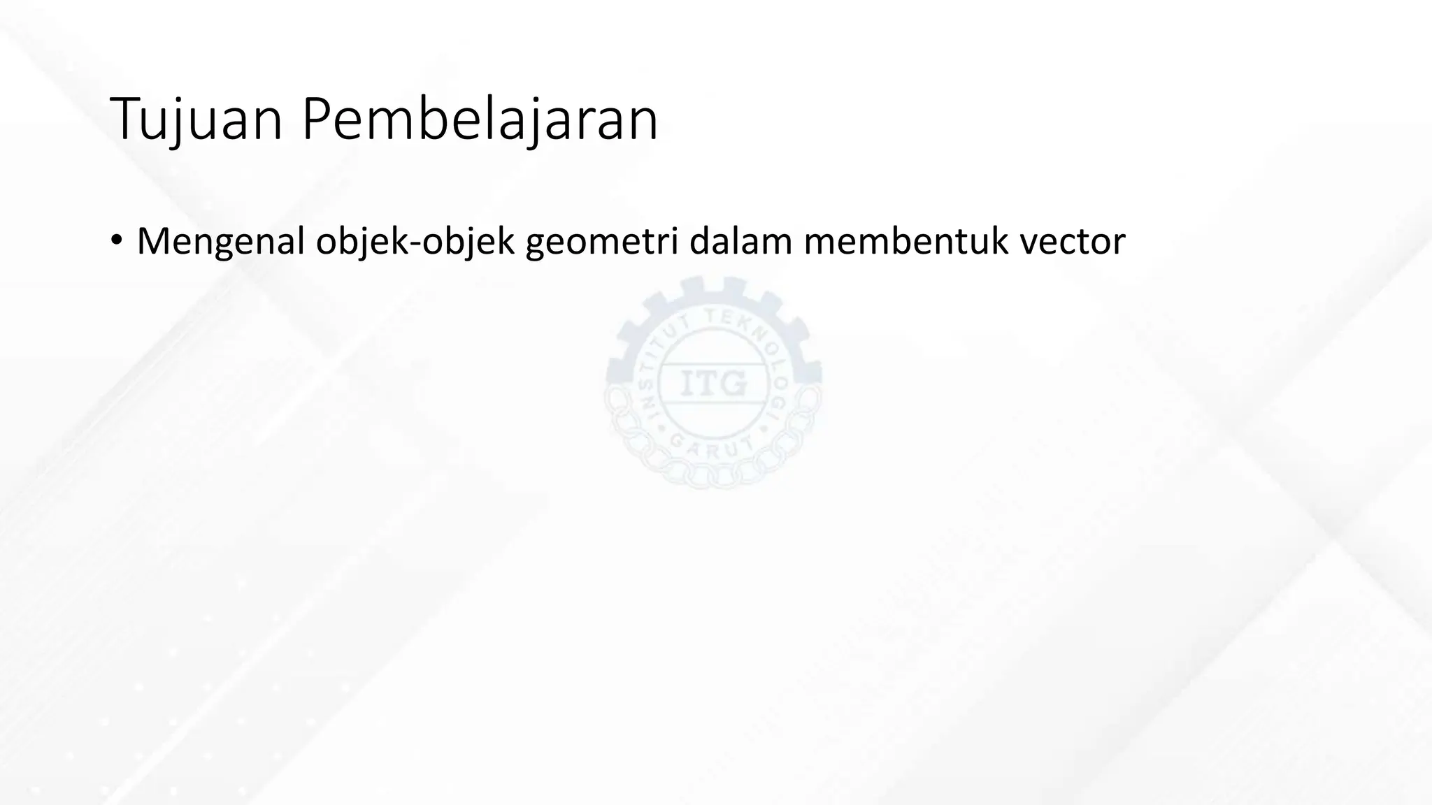 Pertemuan 7 objek geometri pembentuk vector.pptx