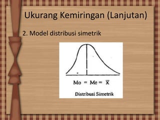 Ukuran Kemiringan Data | PPTX