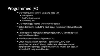 ORGANISASI DAN ARSITEKTUR KOMPUTER - INPUT/OUTPUT | PPTX