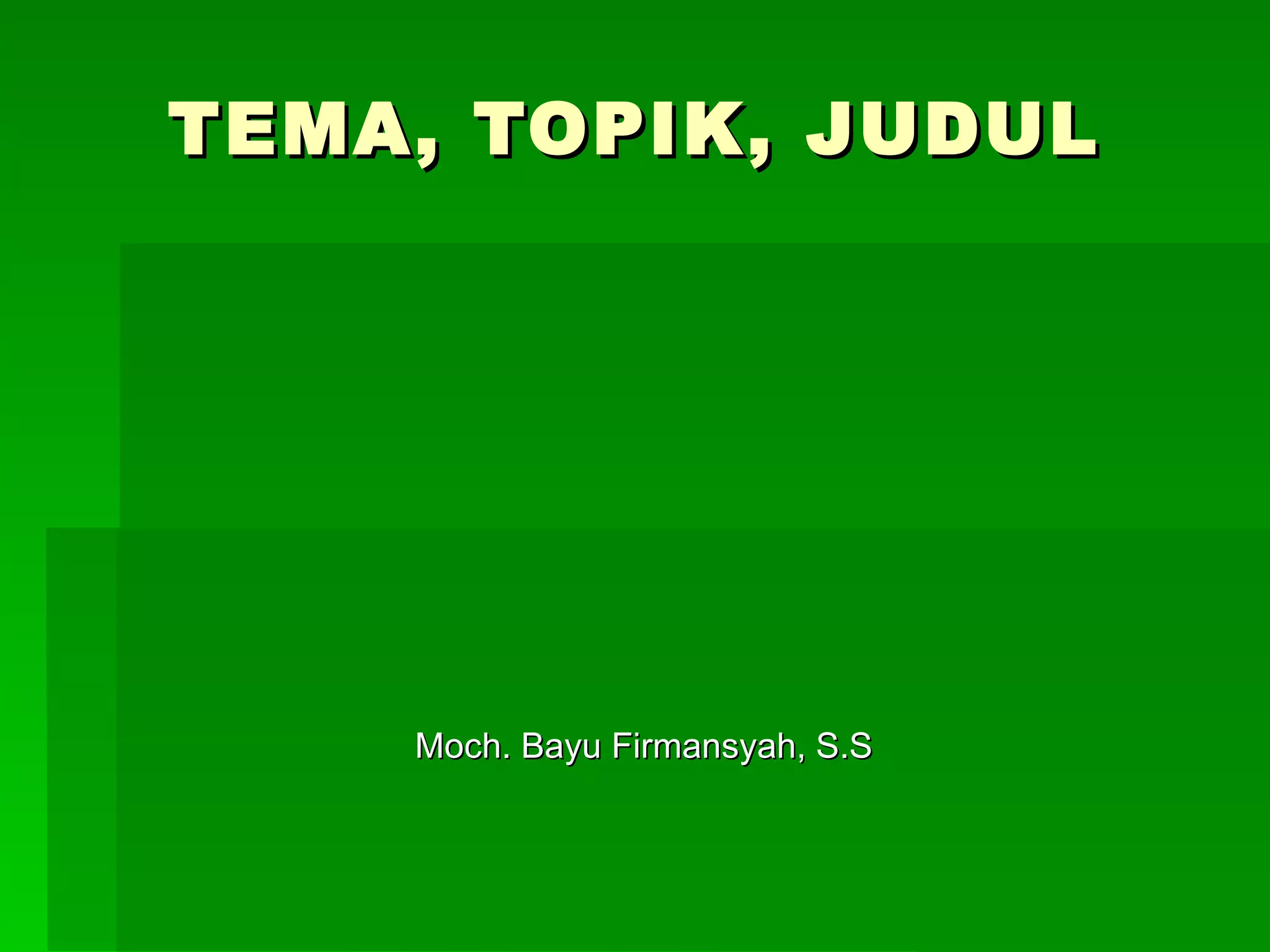 Pertemuan 8 tema, topik, judul | PPT