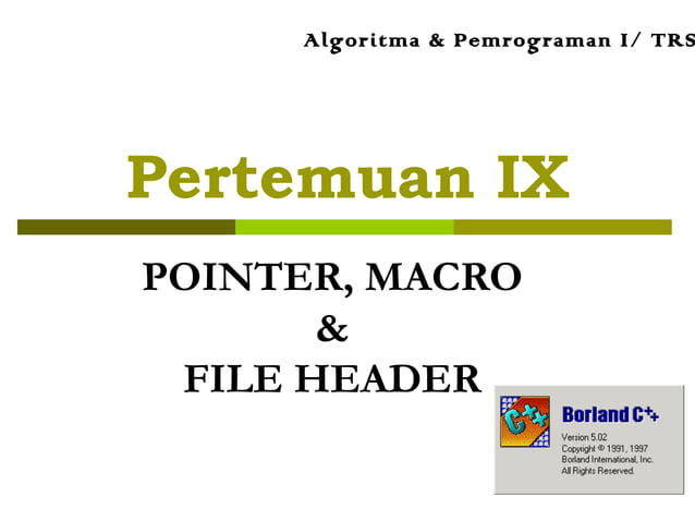Pertemuan 9 : Algoritma & Pemrograman | PPT