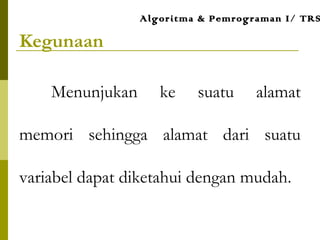 Pertemuan 9 : Algoritma & Pemrograman | PPT