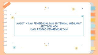 pertemuan 9 matakuliah audit dengan materi audit pengendalian internal ...