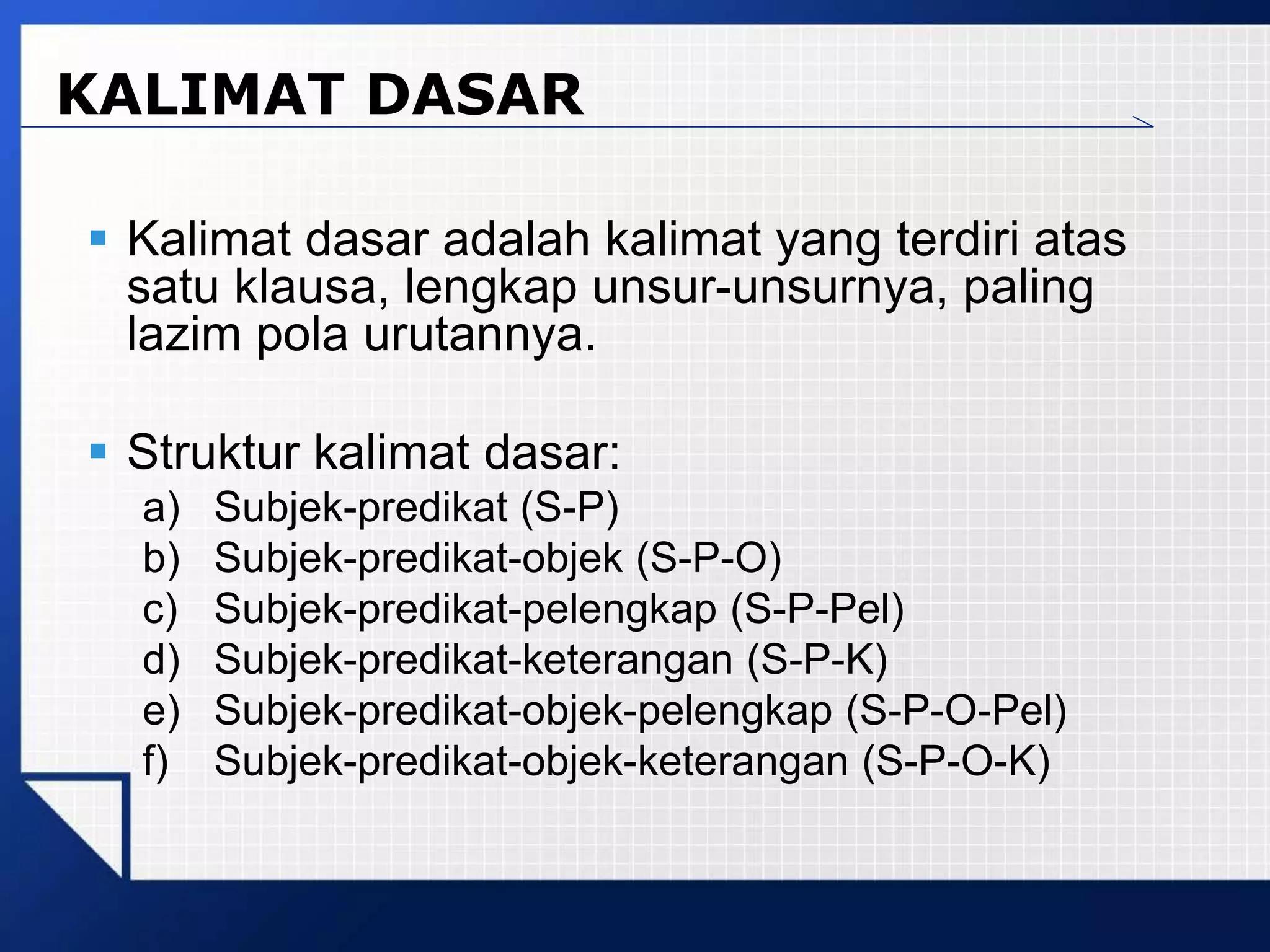 pertemuan9-Kalimat Dasar ciri subjek predikat objek pelengk.pptx