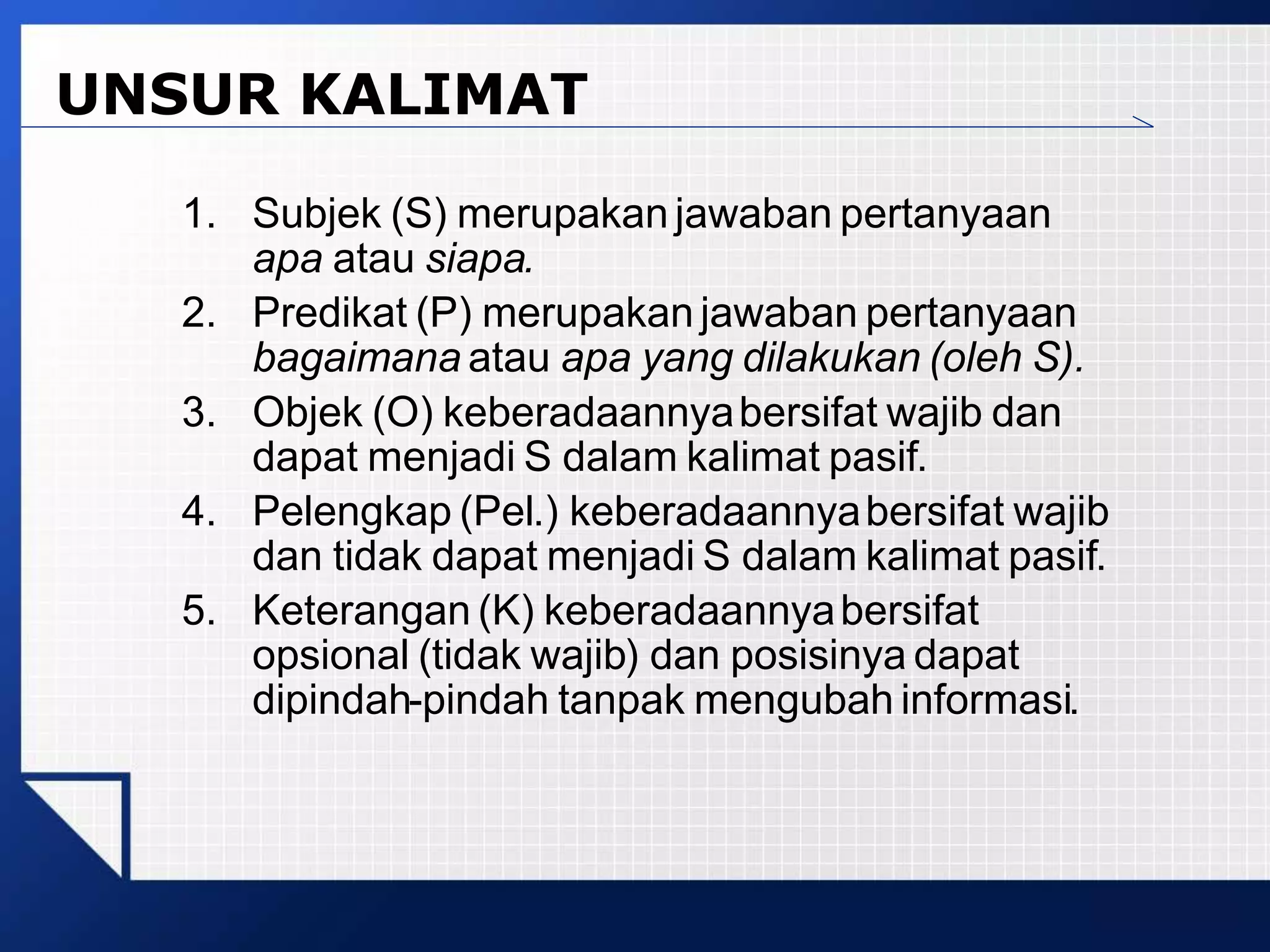 pertemuan9-Kalimat Dasar ciri subjek predikat objek pelengk.pptx
