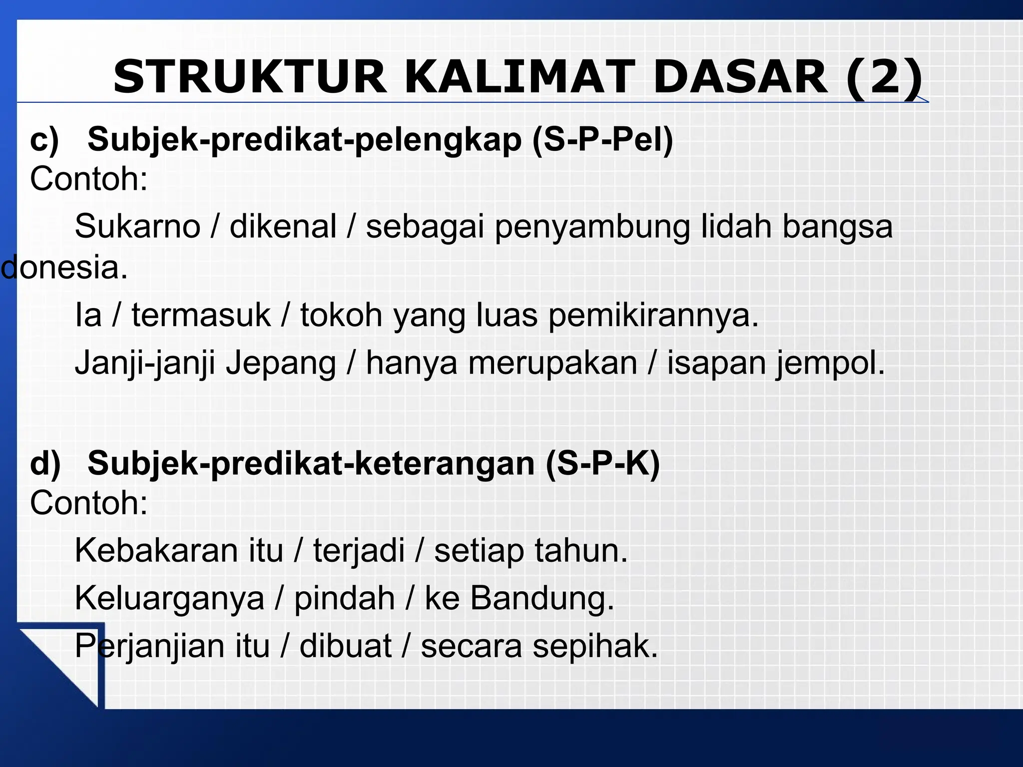 pertemuan9-Kalimat Dasar ciri subjek predikat objek pelengk.pptx