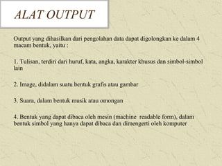 Pertemuan 9 alat output | PPT