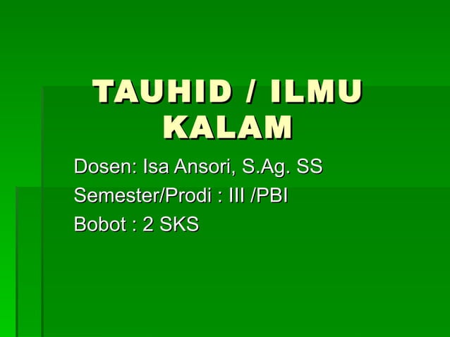 Pertemuan i dasar dan sejarah timbulnya ilmu kalam | PPT