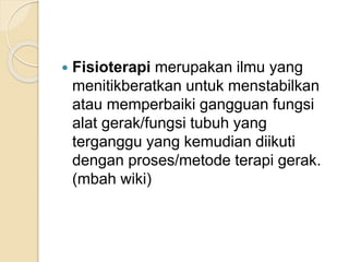 Pengantar Fisioterapi | PPTX