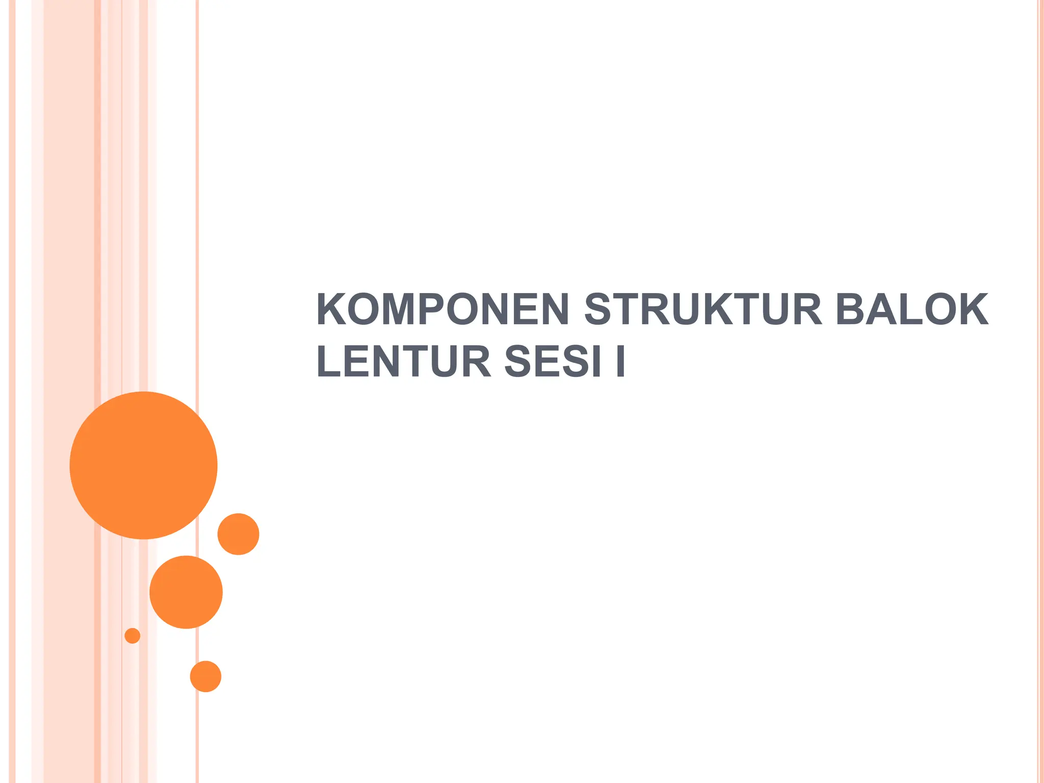 Pertemuan II - Perencanaan Balok pada struktur baja Balok Lentur V1.pptx