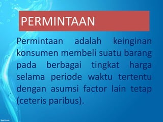 Pertemuan ii teori permintaan | PPTX