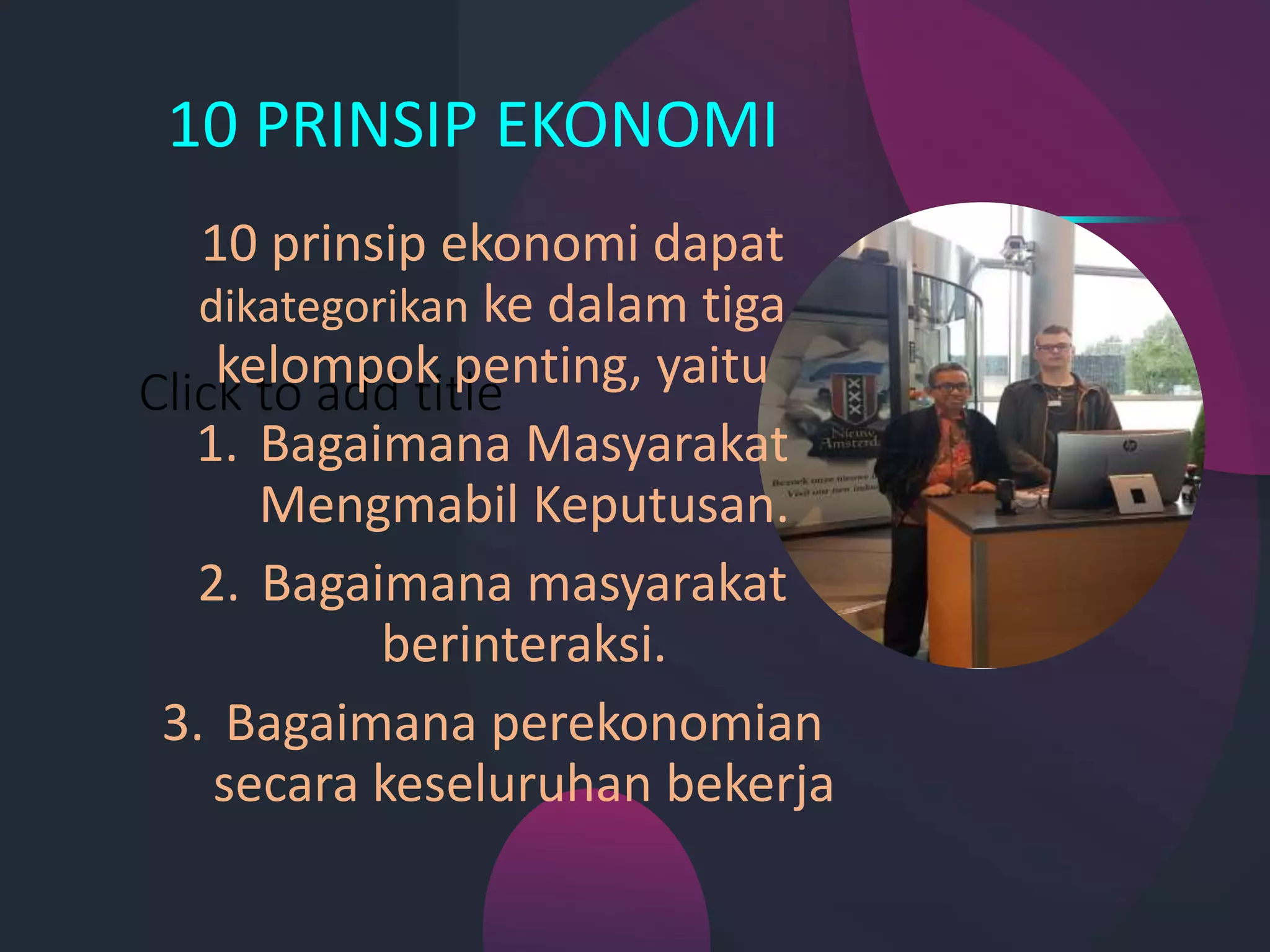 Pengertian Ilmu Ekonomi Dan 10 Prinsip Ekonomi | PPTX
