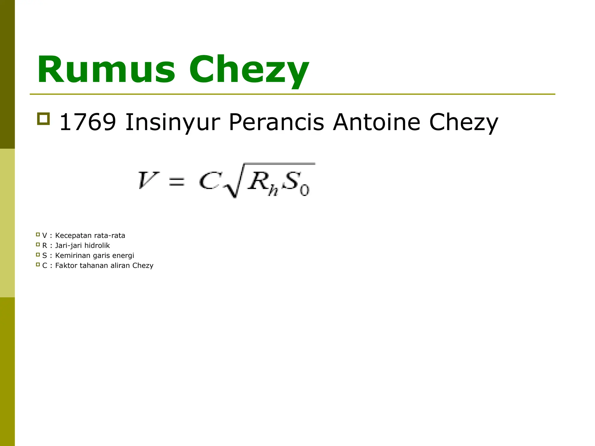 Pertemuan IV. HIDROLIKA DAN JENIS ALIRAN DALAM SALURAN.ppt