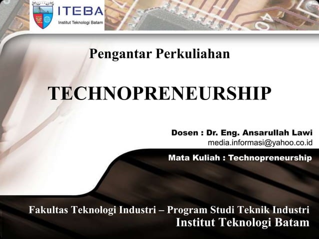 TECHNOPRENEURSHIP Pertemuan ke-1.ppt