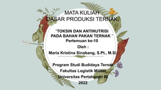 Pertemuan ke-10 Toksin dan antinutrisi bahan pakan 3.pptx