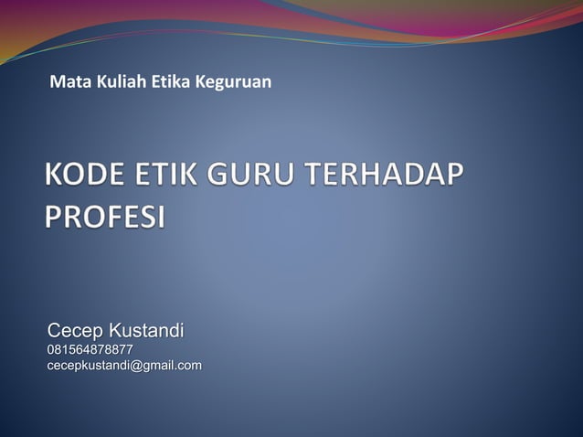 kode etik guru terhadap profesi | PPT