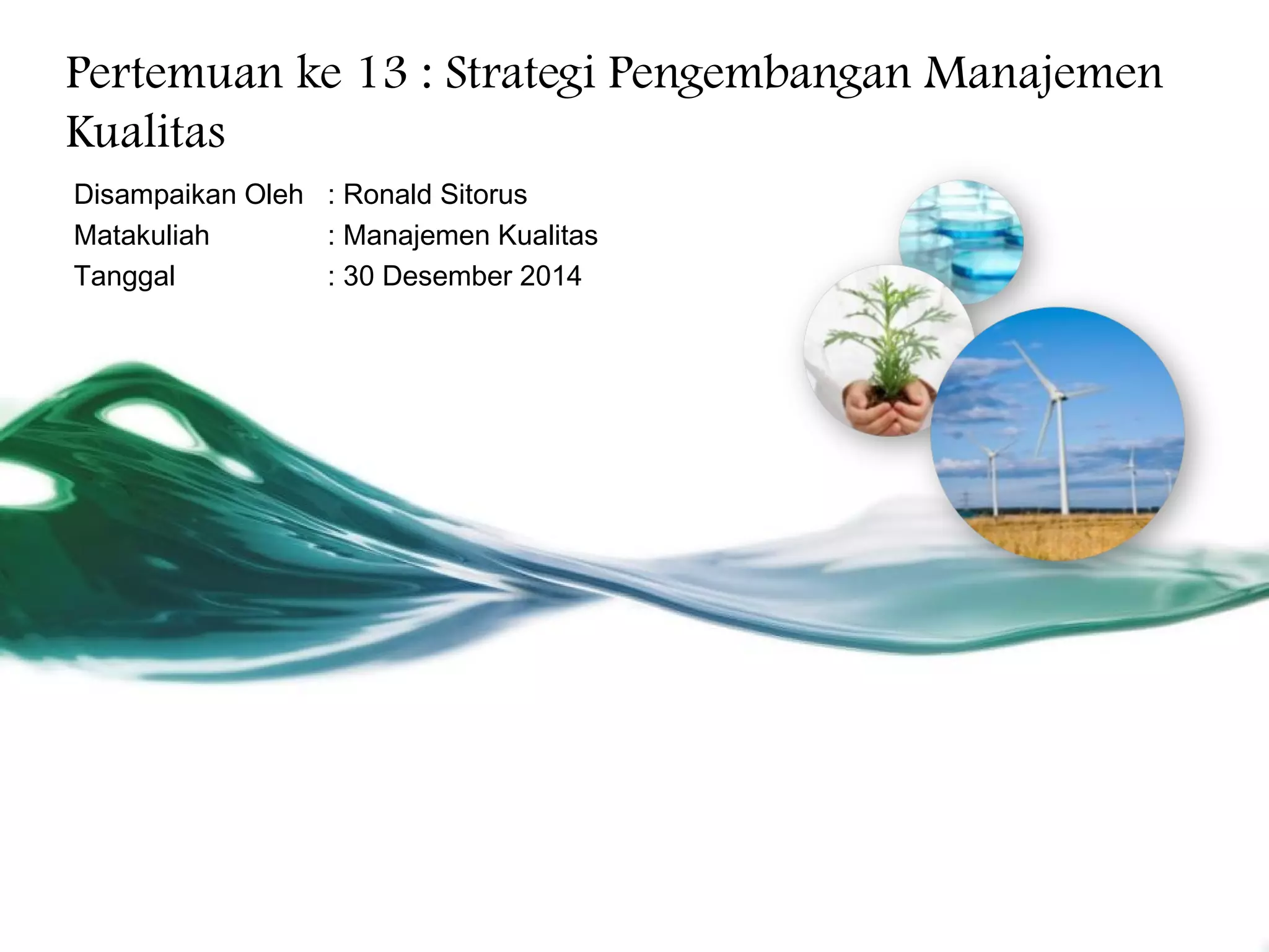 Pertemuan ke 13 manjemen kualitas | PPT