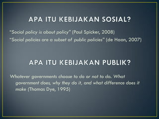 Pertemuan ke 2 - definisi studi dan praktek kebijakan sosial | PPT