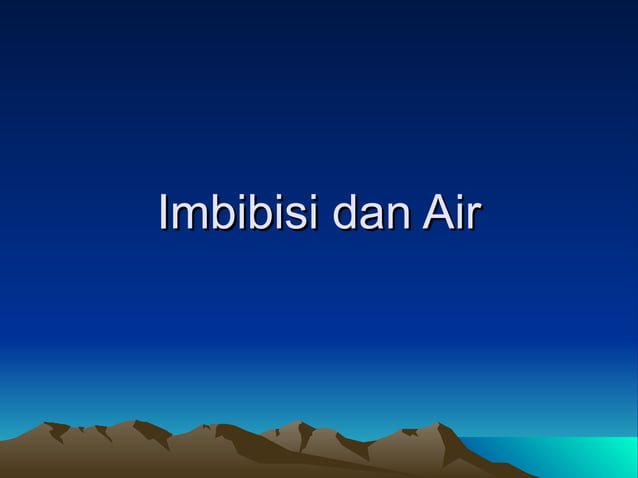 Pertemuan Ke-3.ppt Fisiologi Tumbuhan Imbibisi dan Air | PPT
