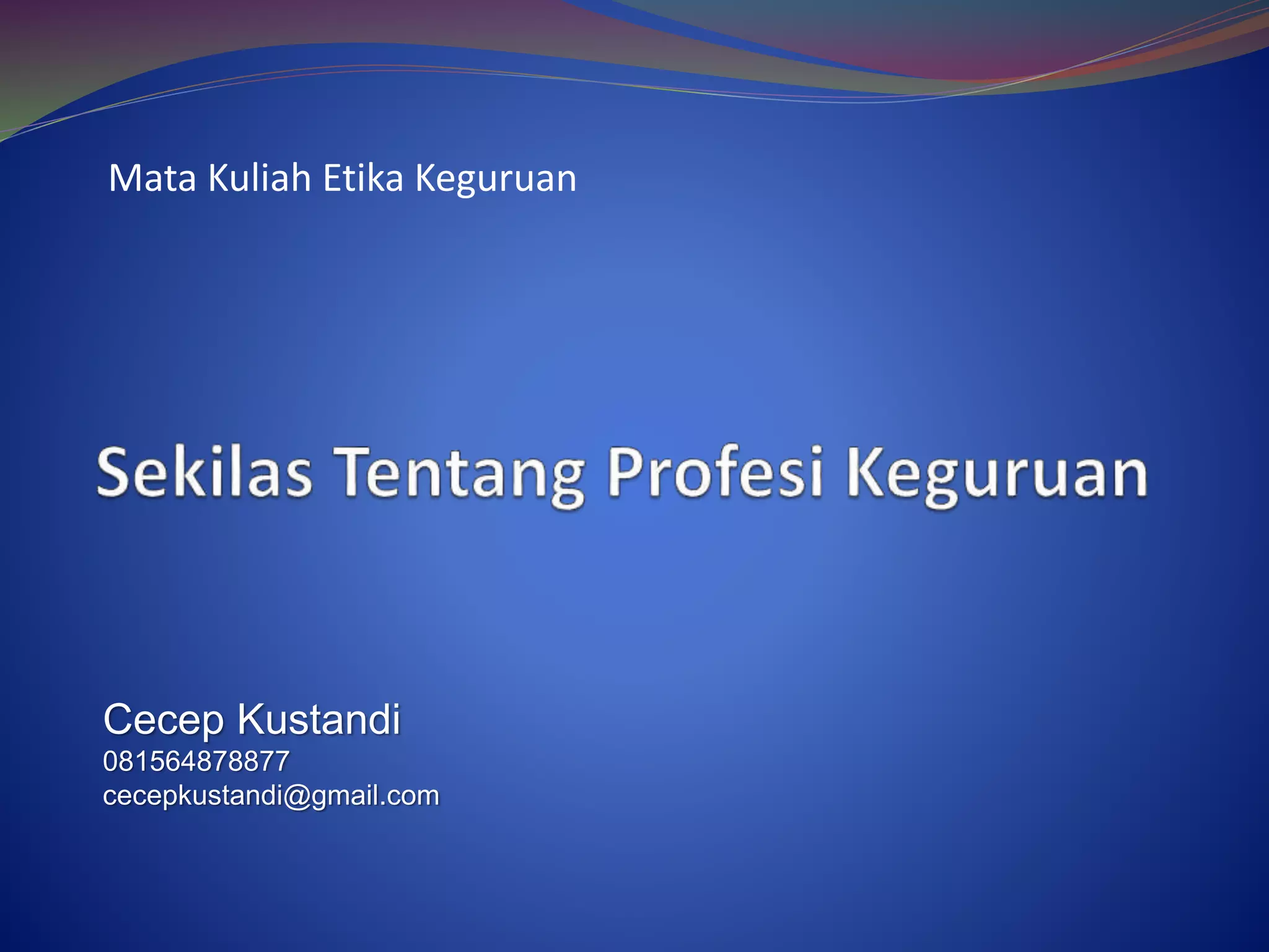sekilas tentang profesi guru | PPTX