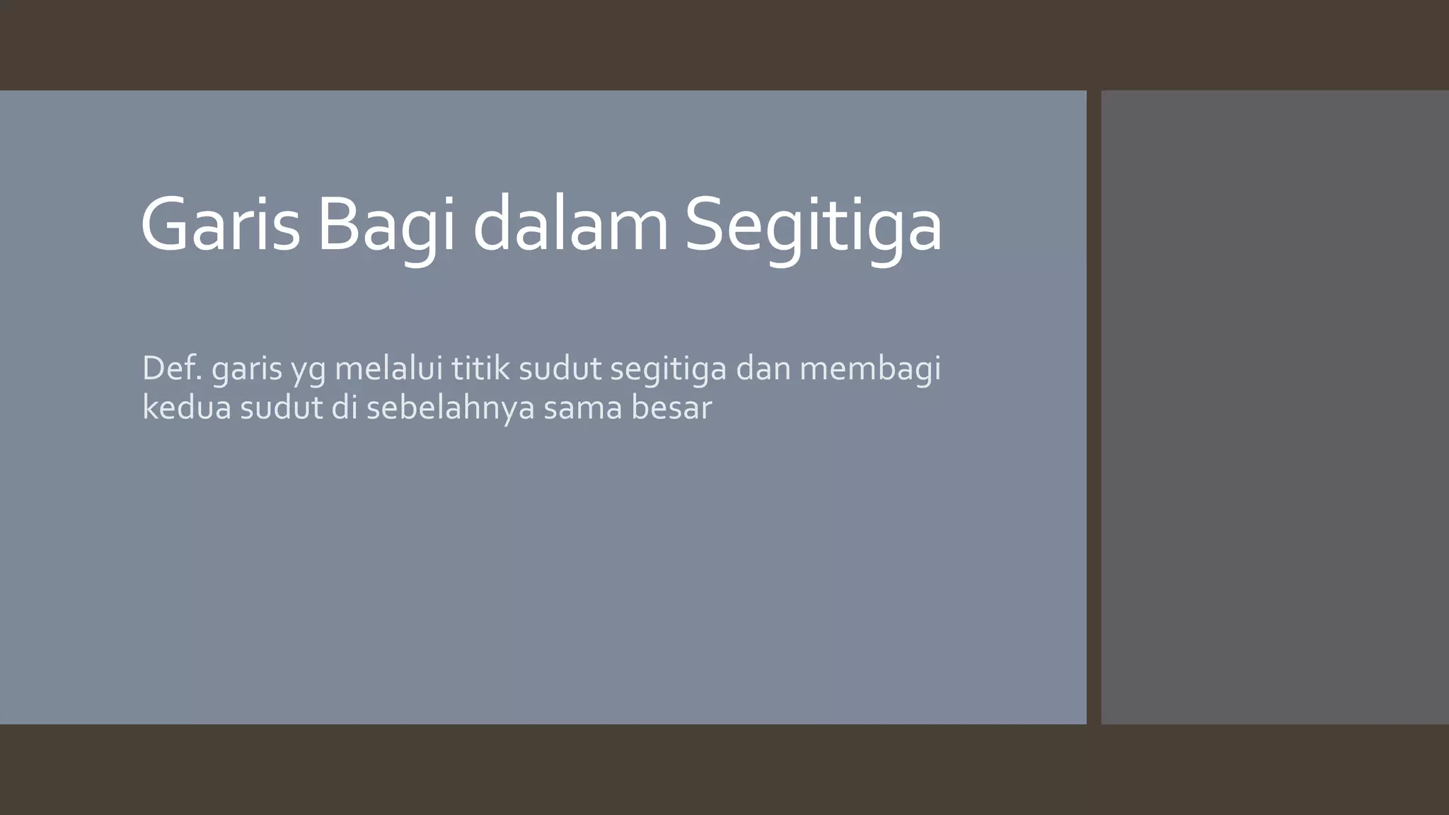 pertemuan ke-4 garis sumbu-garis bagi.pptx