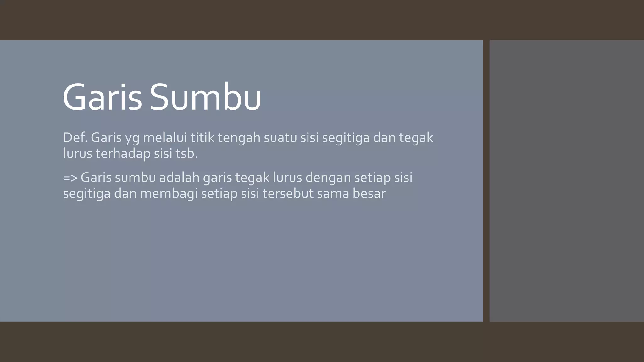 pertemuan ke-4 garis sumbu-garis bagi.pptx