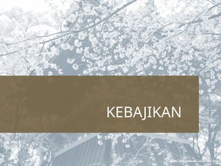 Pertemuan Ke-4 Kebaikan-Kebajikan-Kebahagiaan-ETIKA-PROFESI.pptx
