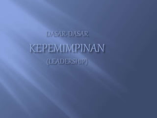 kepemimpinan osis dalam Latihan dasar kepempimpinan | PPT