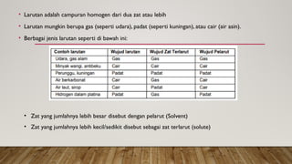 larutan adalah campuran homogen yang terdiri dari dua atau lebih zat. | PPT