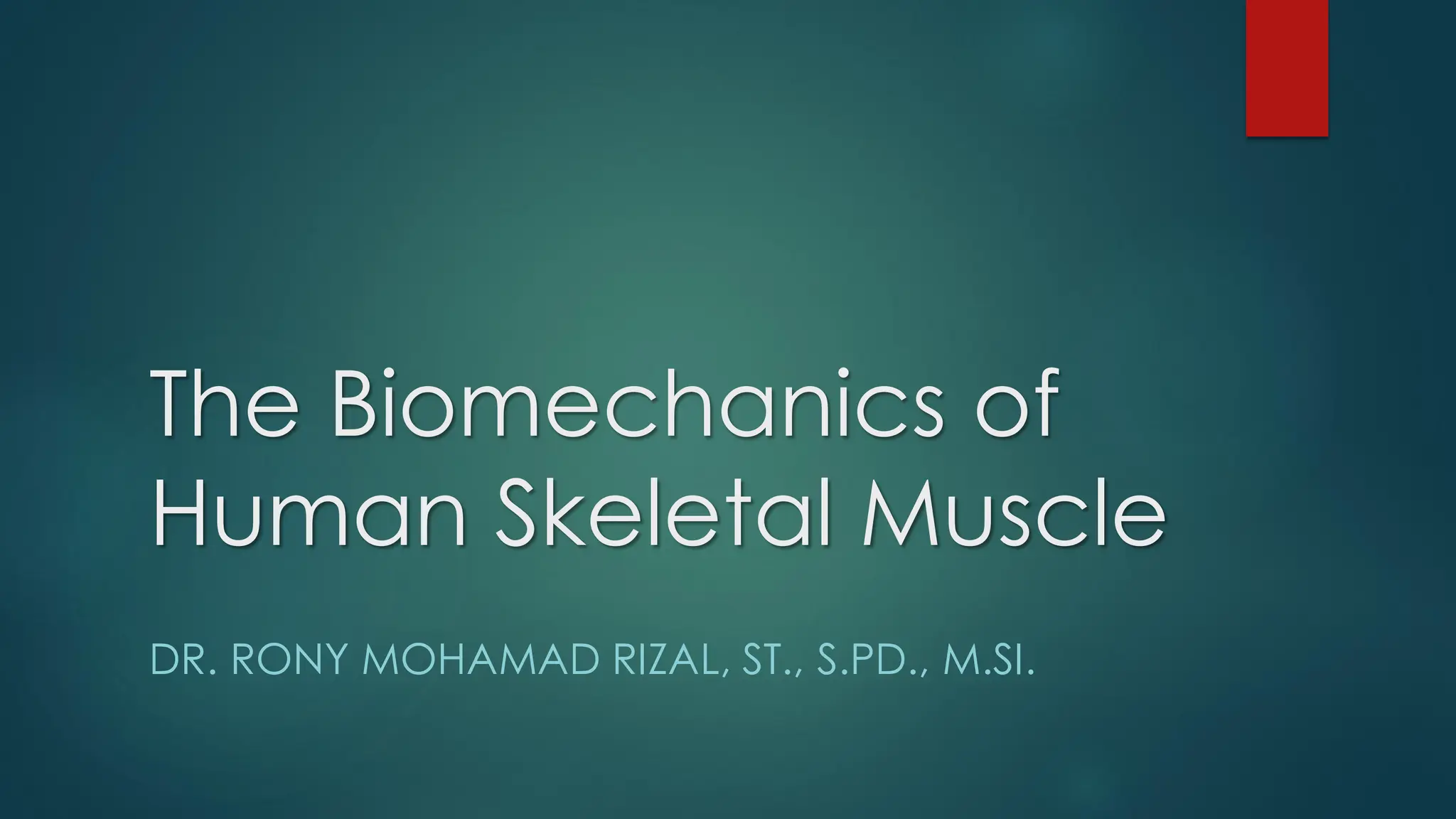 Pertemuan ke 10 The Biomechanics of Human Skeletal Muscle (part 1).pdf