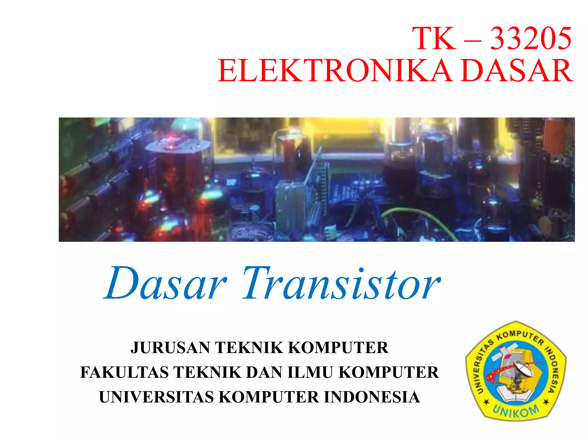 Pertemuan ke_13_14 Bab_9_Dasar_Transistor.ppt