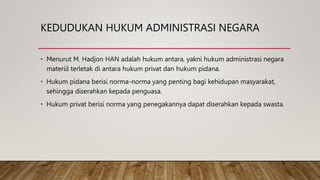 PPT KEDUDUKAN HUKUM ADMINISTRASI NEGARA. | PPT