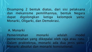 BENTUK NEGARA ,BENTUK PEMERINTAHAN DAN SISTEM PEMERINTAHAN | PPTX