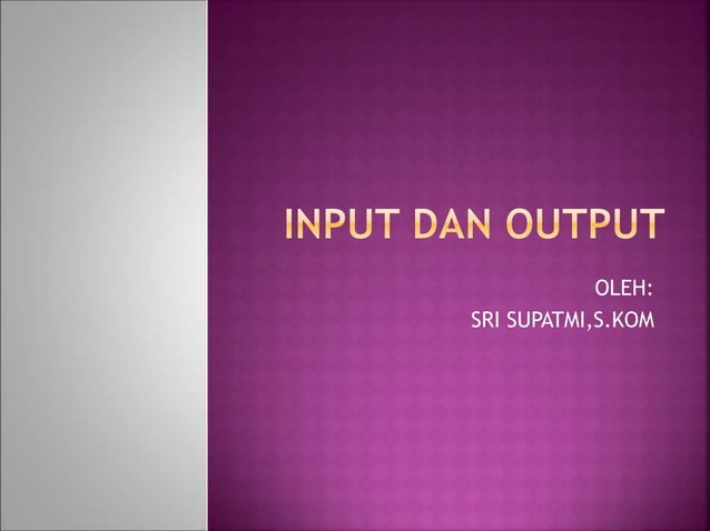 Pertemuan ke 5 Membaca & menulis karakter (input & output) (2).ppt