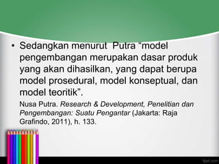 Model-model Penelitian Pengembangan | PPTX