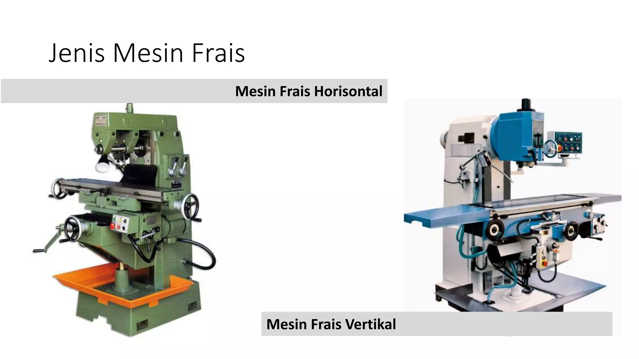 Subtractive Manufaktur Pemesinan Frais | PPT