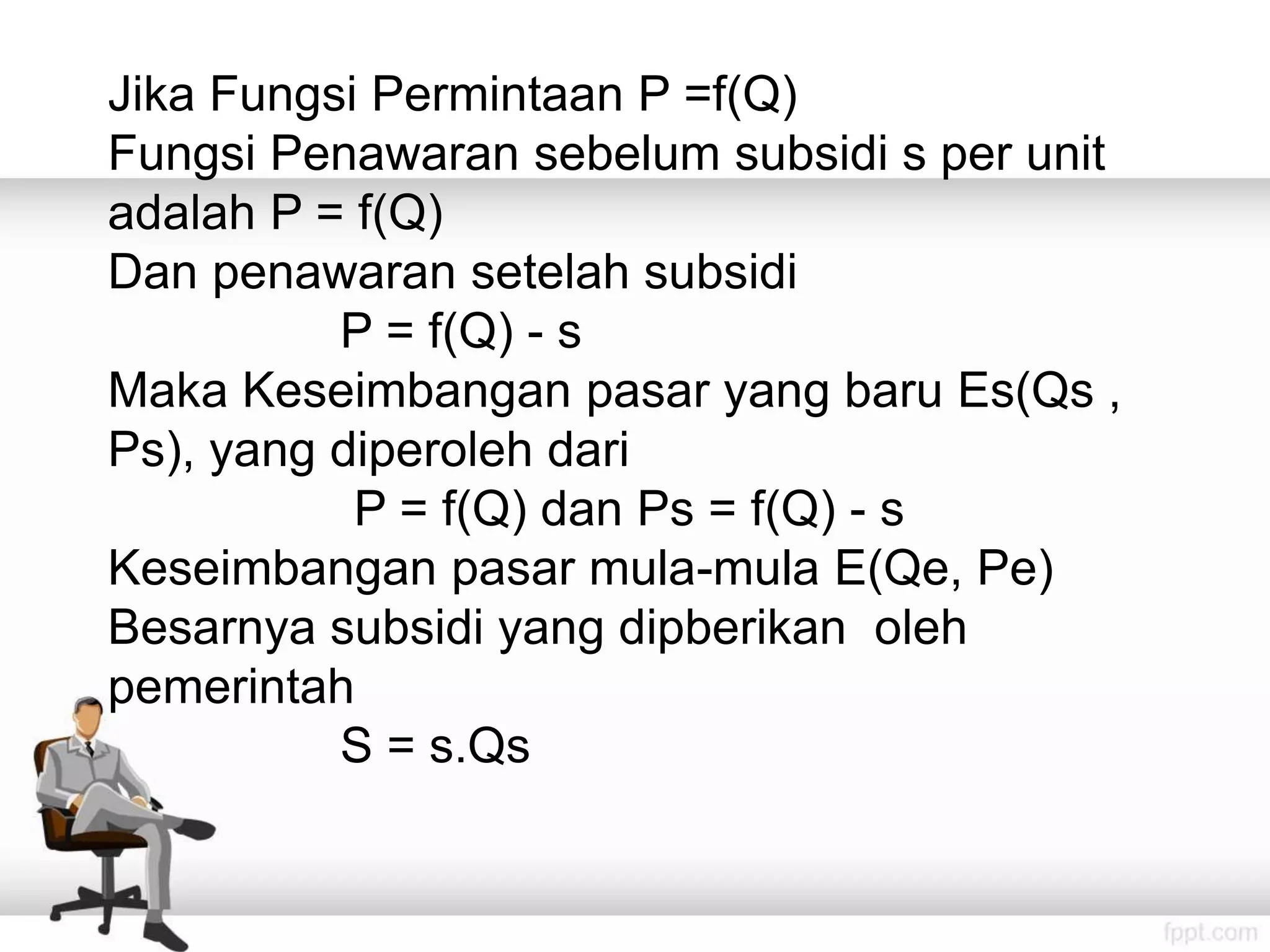 Pertemuan vi pengaruh pajak dan subsidi | PPTX