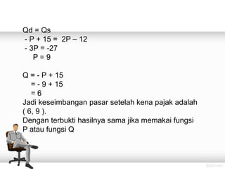 Pertemuan vi pengaruh pajak dan subsidi | PPTX
