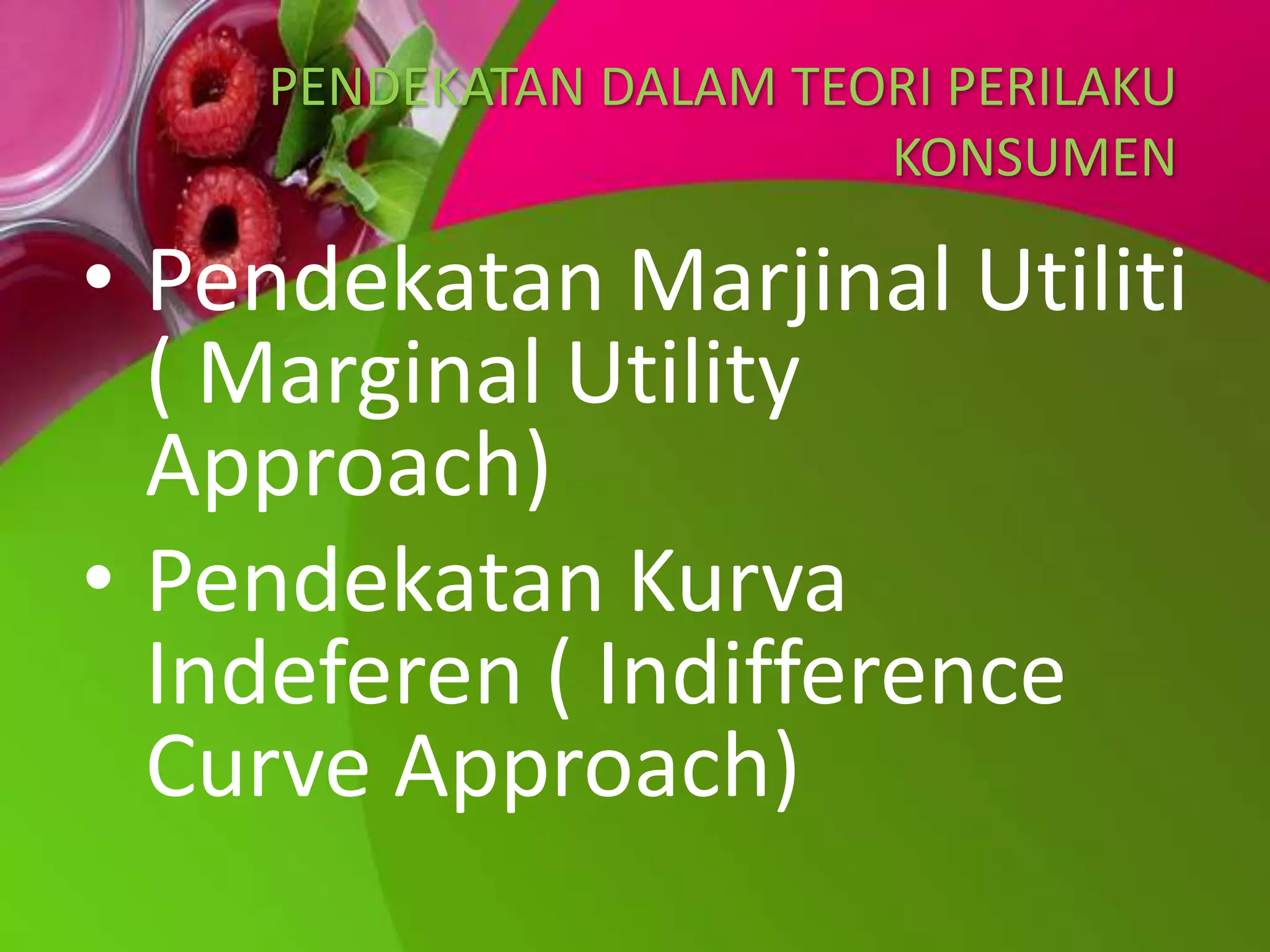 Pertemuan vi teori perilaku konsumen pendekatan kardinal | PPTX
