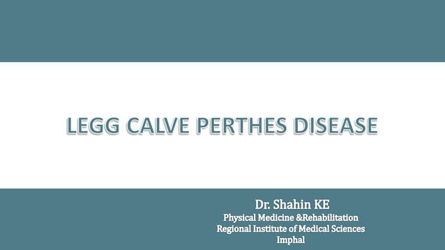 Legg Calve Perthes disease | PPT