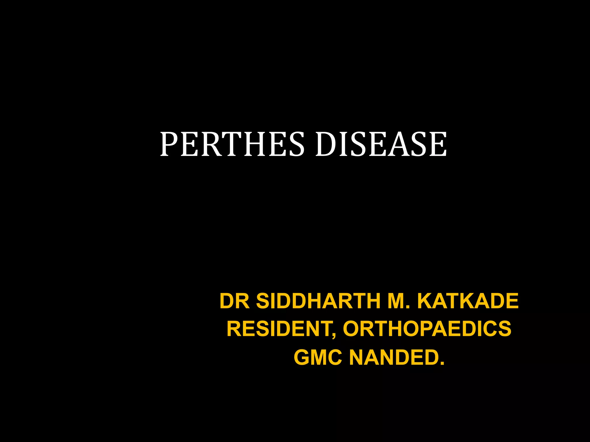 Perthes webinar siddharth.pptx